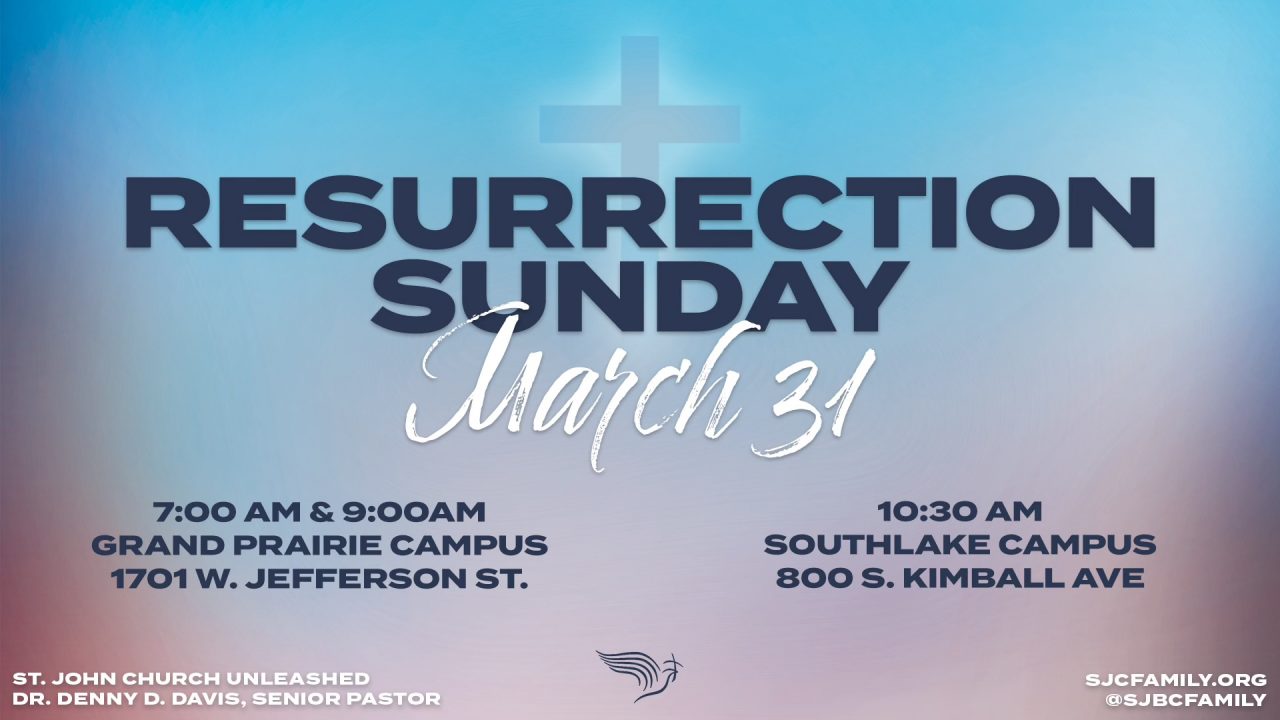 Resurrection Sunday - St. John Church Unleashed